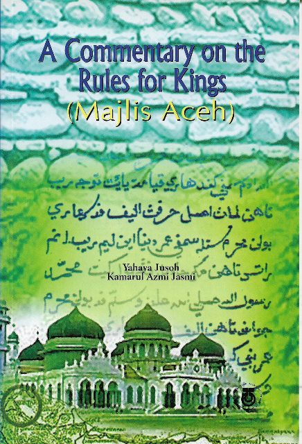 The Penang Bookshelf. A Commentary on The Rules for Kings (Majlis Aceh ...