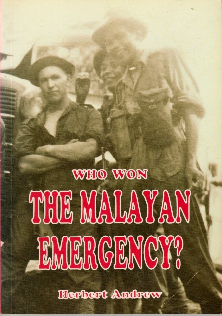 The Penang Bookshelf. Who Won the Malayan Emergency? - Herbert Andrew