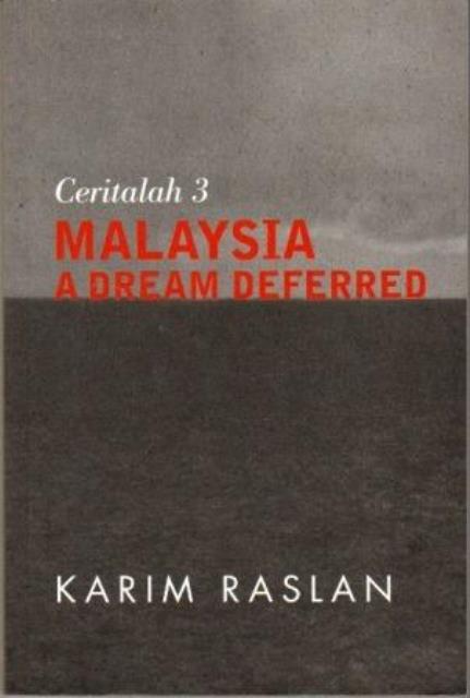 The Penang Bookshelf. Ceritalah 3: Malaysia A Dream Deferred - Karim Raslan
