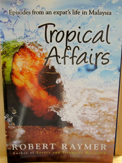 Tropical Affairs - Robert Raymer at The Penang Bookshelf