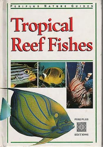 The Penang Bookshelf. Tropical Reef Fishes - Gerald Allen