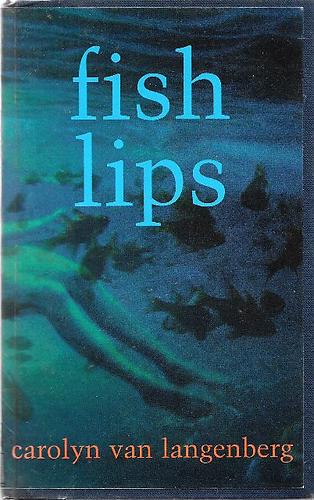Fish Lips - Carolyn Van Langenberg at The Penang Bookshelf