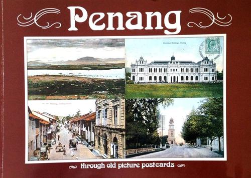 Penang Through Old Picture Post Cards - Penang Museum at The Penang ...