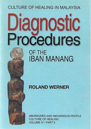 The Penang Bookshelf. Diagnostic Procedures of the Iban Manang - Roland ...