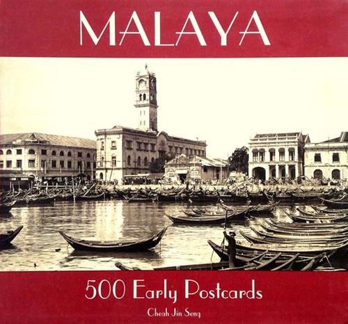 The Penang Bookshelf. Malaya: 500 Early Postcards - Cheah Jin Seng