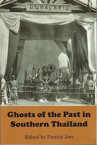The Penang Bookshelf. Ghosts of the Past in Southern Thailand - Patrick ...