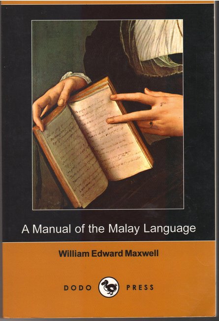 A Manual of the Malay Language - WG Maxwell at The Penang Bookshelf